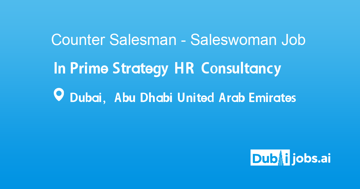 Counter Salesman - Saleswoman job in Prime Strategy HR Consultancy in ...