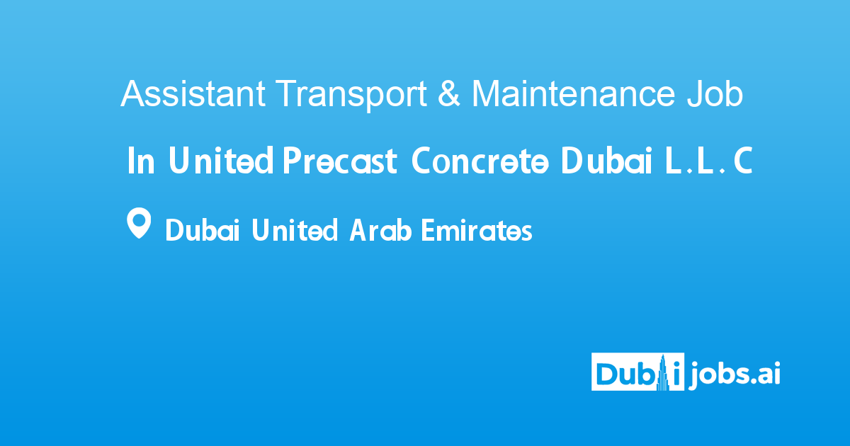 Assistant Transport & Maintenance Manager job in United Precast ...